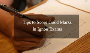 How to Score good Marks in Ignou Exams - Ignou Project