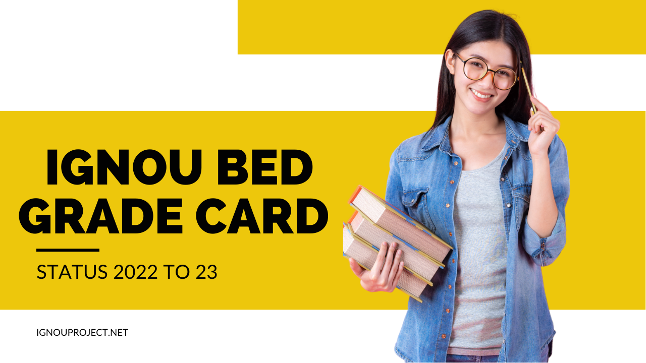 Ignou BED Grade Card For 2023 Session A Complete Guide Ignou BED Grade Card For 2023 Session A Complete Guide